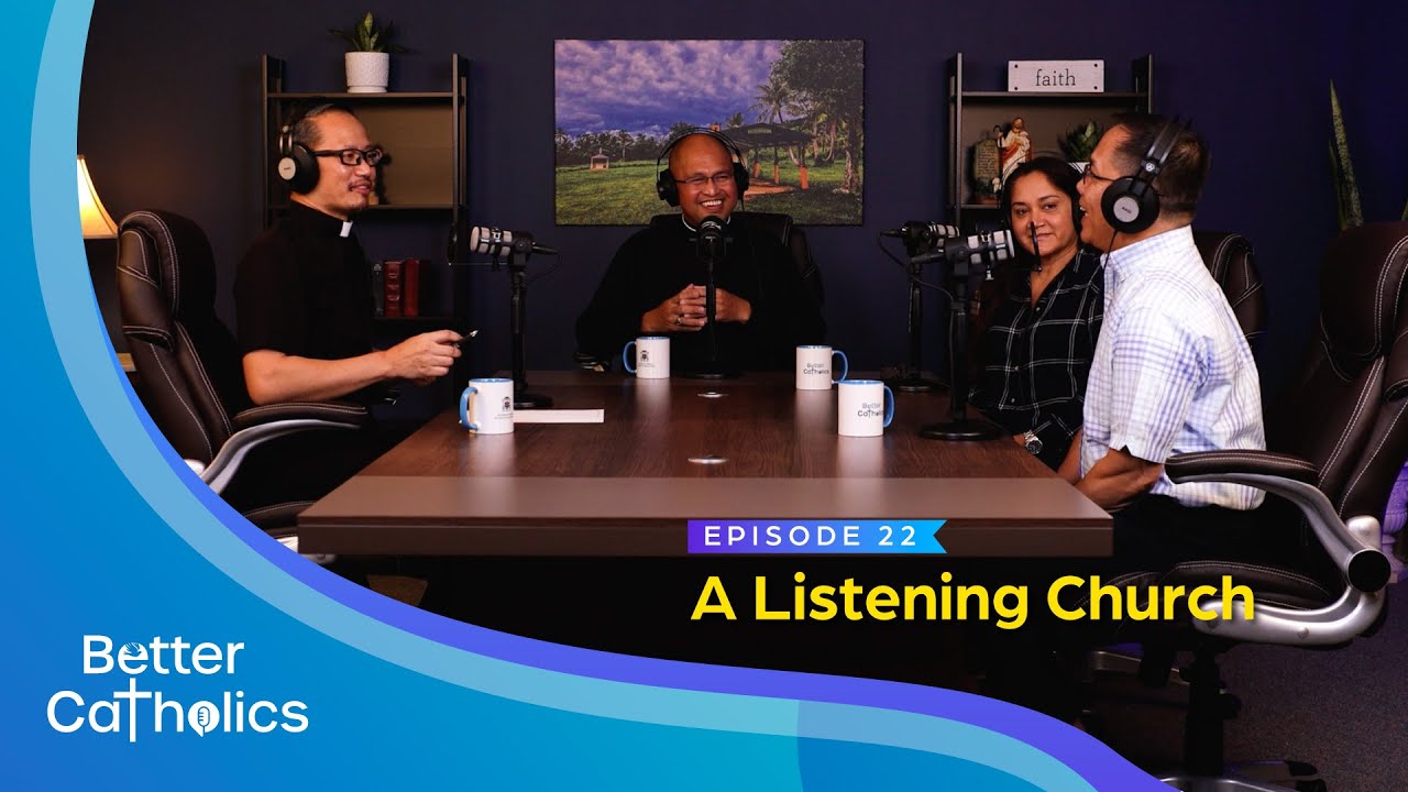 Better Catholics – Ep. 22: A Listening Church – Roman Catholic Diocese ...